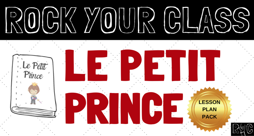 LE PETIT PRINCE Complete Lesson Plan Pack #rockyourclass – Educorock.com